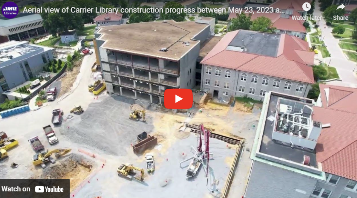 Aerial Footage of Carrier Library Construction Progress - JMU Libraries